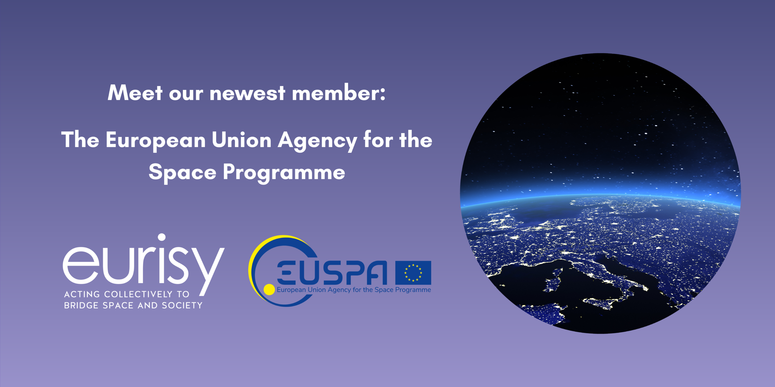 Meet our new member, the European Union Agency for the Space Programme ...